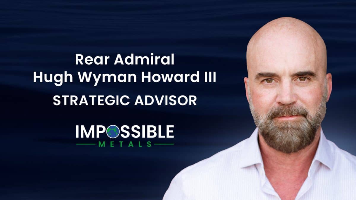 Impossible Metals Welcomes Rear Admiral Hugh Wyman Howard III to ...