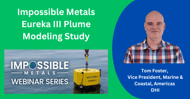 Impossible Metals Webinar Series: Eureka III Plume Modeling Study ...