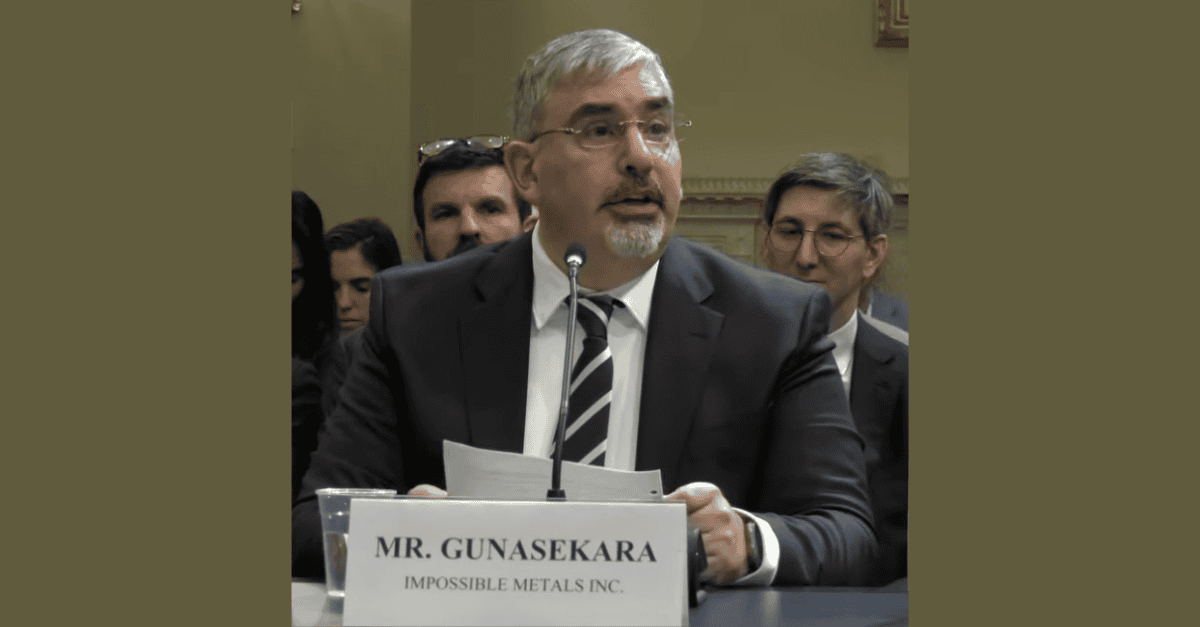 Testimony of Impossible Metals CEO Oliver Gunasekara Before the House ...